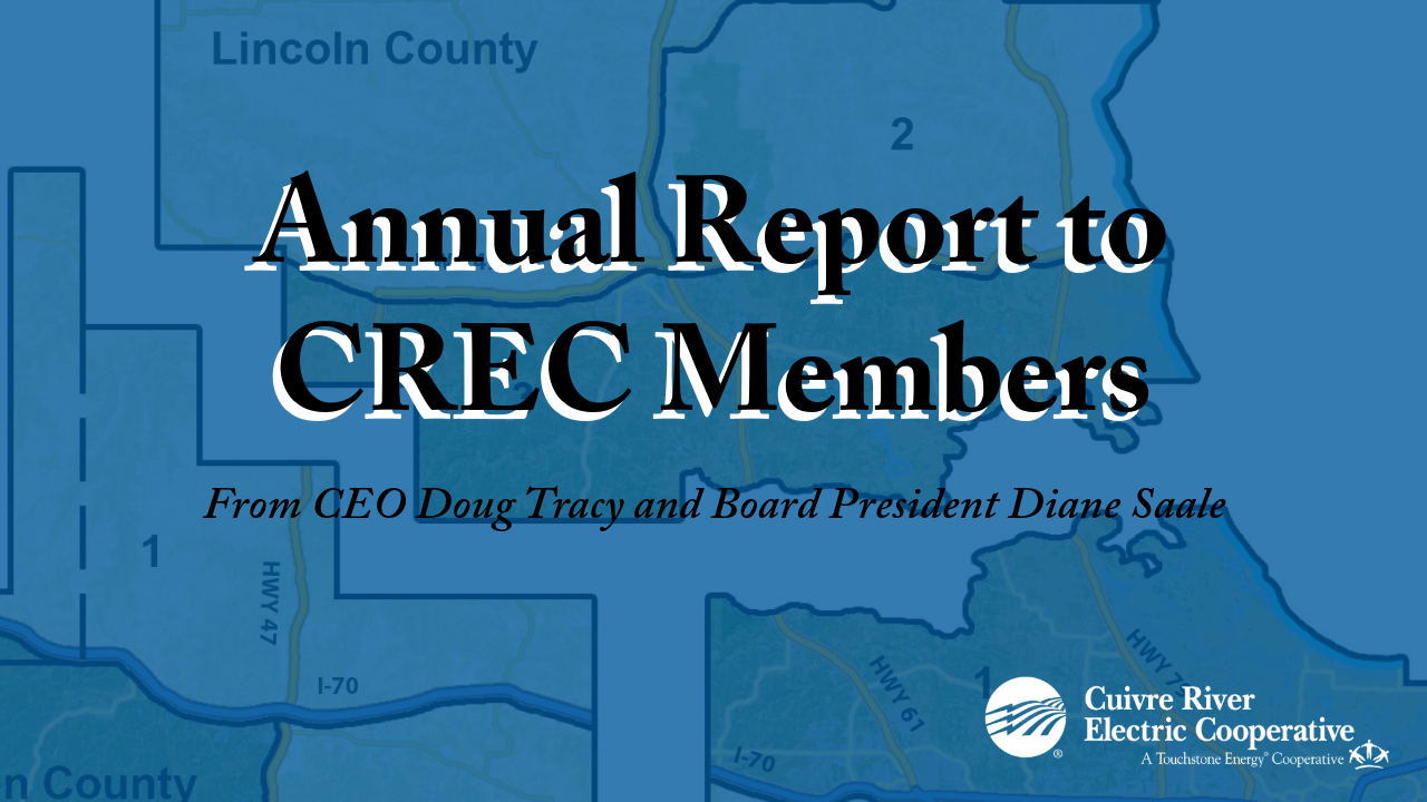 Annual Report to CREC Members | Cuivre River Electric Cooperative
